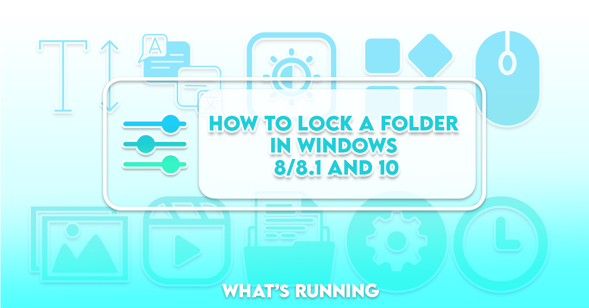 Three Methods For Locking A Folder In Windows 7 Without Using Software