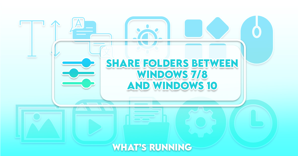 Share Folders Between Windows 7/8 and Windows 10 [FULL GUIDE] - What's ...